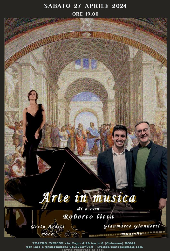 Roma, Teatro Ivelise: “Arte In Musica” di e con Roberto Litta – infosannio